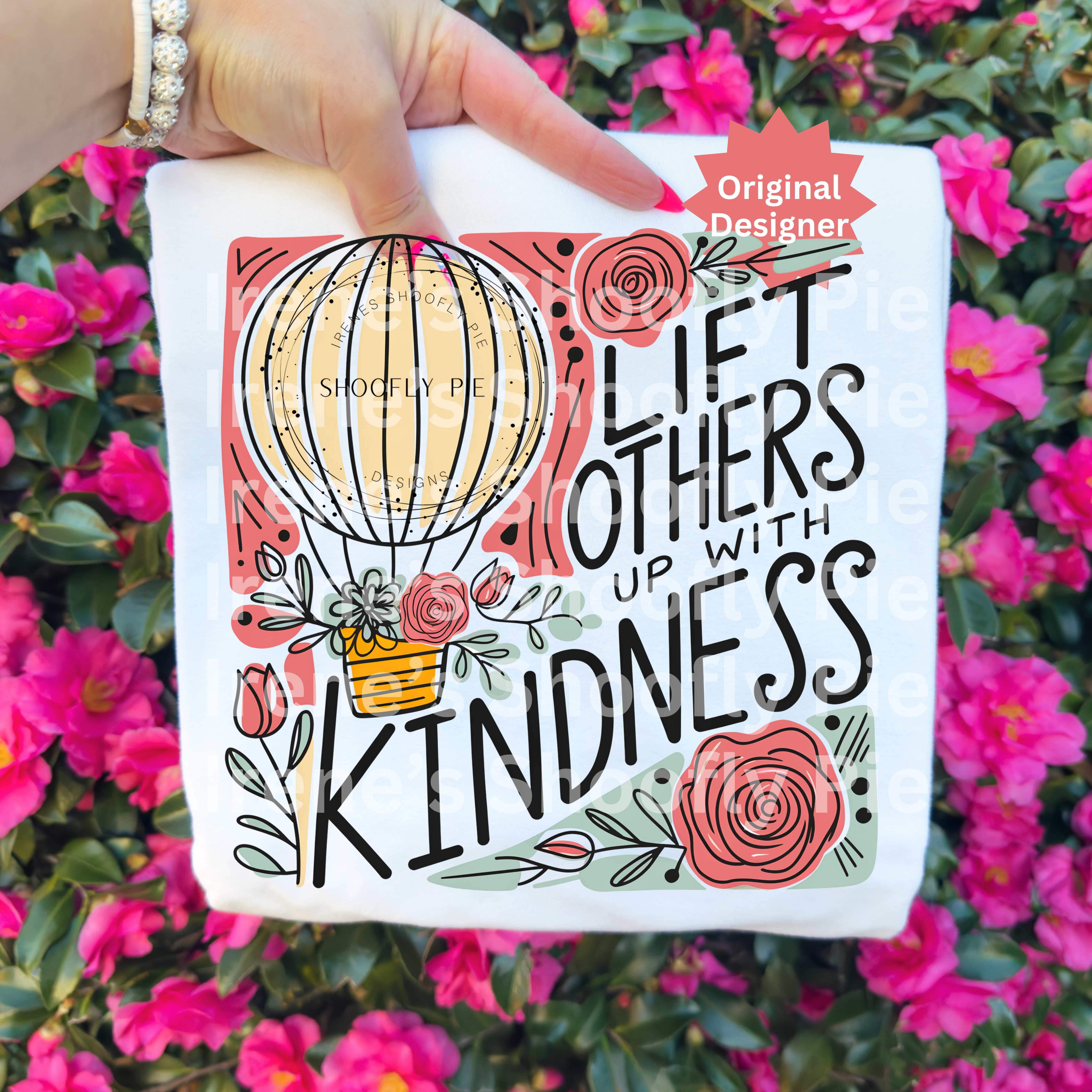 Lift Others Up With Kindness PNG – Irene's Shoofly Pie Designs